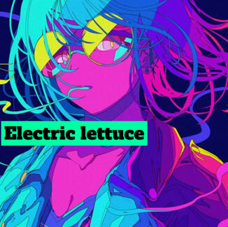 Electric Lettuce